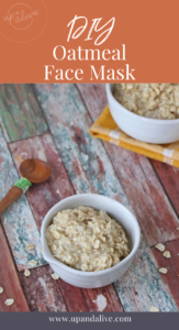 Easy Oatmeal Face Mask - Up and Alive